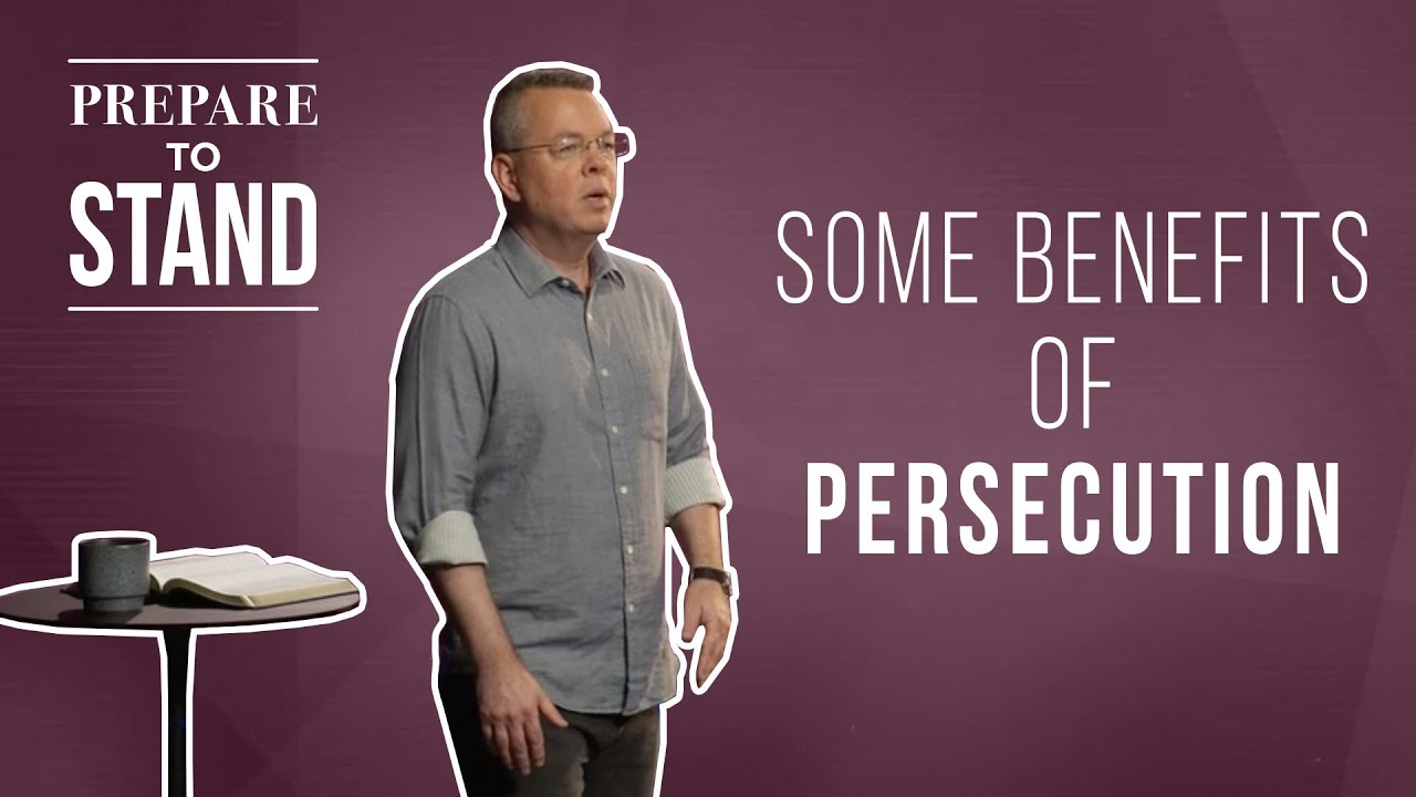 Prepare to Stand Session 7 - Some Benefits of Persecution - YouTube