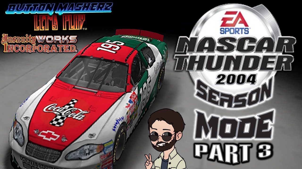 JHebert Plays NASCAR Thunder 2004 Season Mode Part 3 - ButtonMashers ...