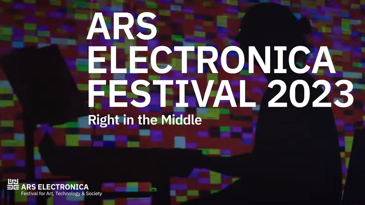 Ars Electronica Festival 2023 - Right in the middle - YouTube