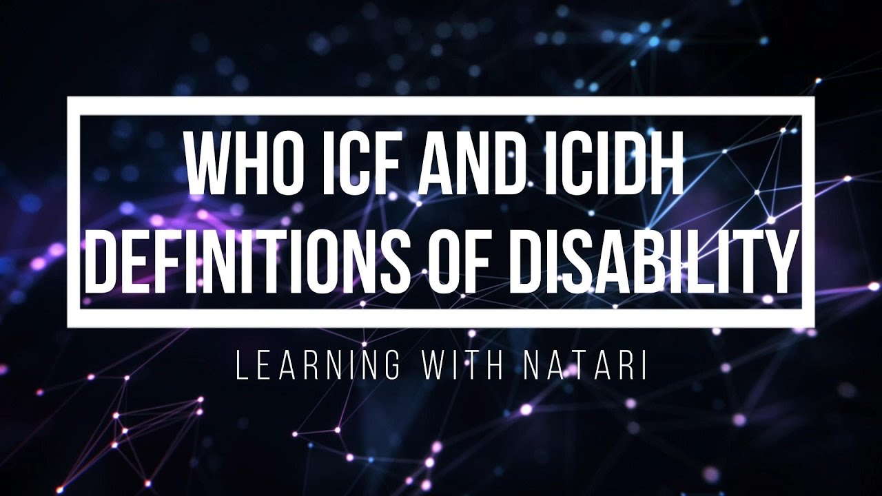 WHO ICF and ICIDH Definitions of Disability - YouTube