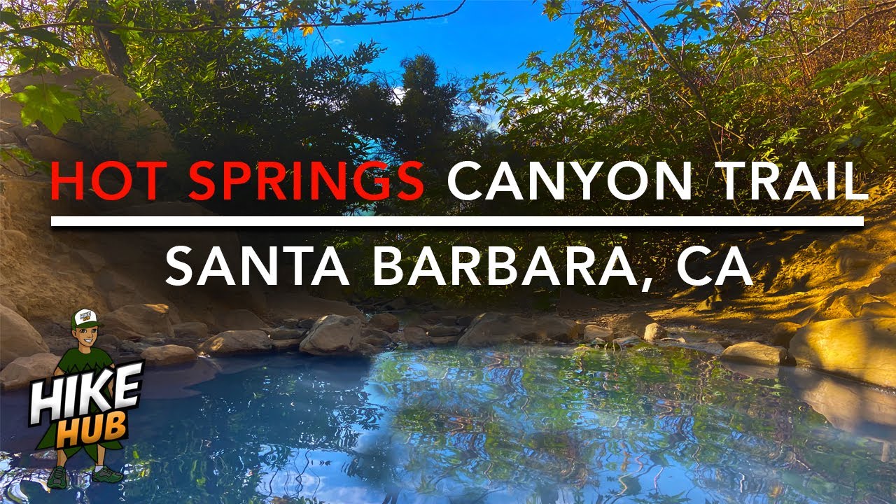 Hike Hub - Hiking Hot Springs Canyon Trail - Santa Barbara, CA ( Hot ...