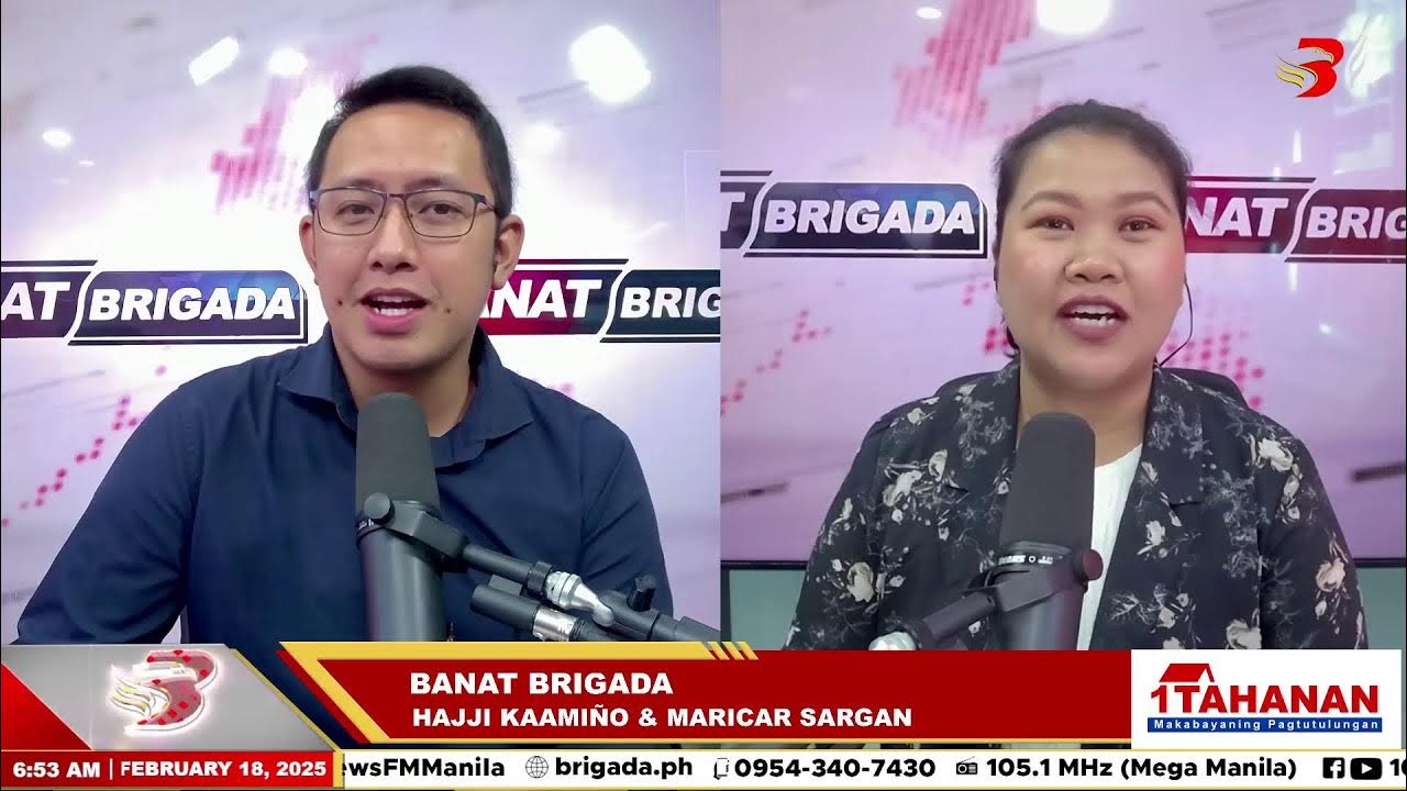 BANAT BRIGADA sa #BrigadaNewsFMManila (FEBRUARY 18, 2025) - YouTube