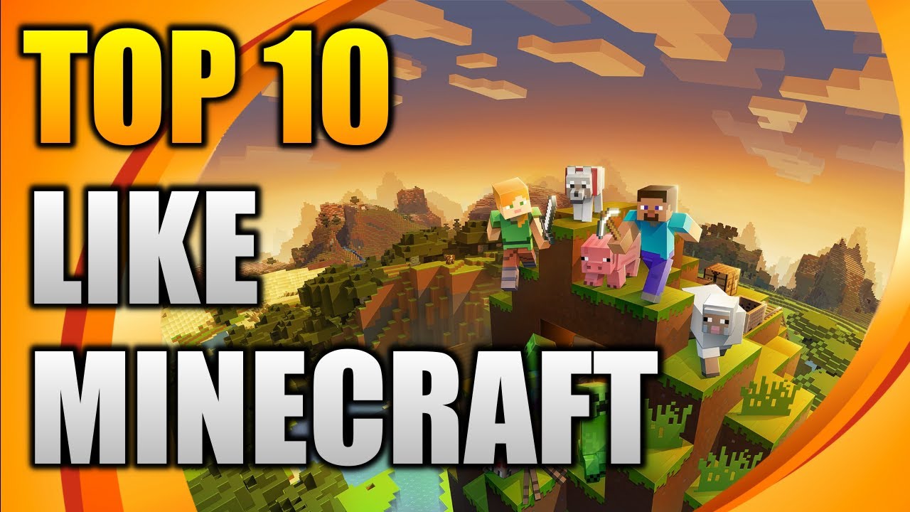 TOP 10 games like MINECRAFT | Similar games to MINECRAFT - YouTube