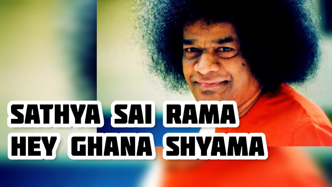 Sathya Sai Rama Hey Ghana Shyama - Sai Bhajan by Ogirala Guruprasad ...
