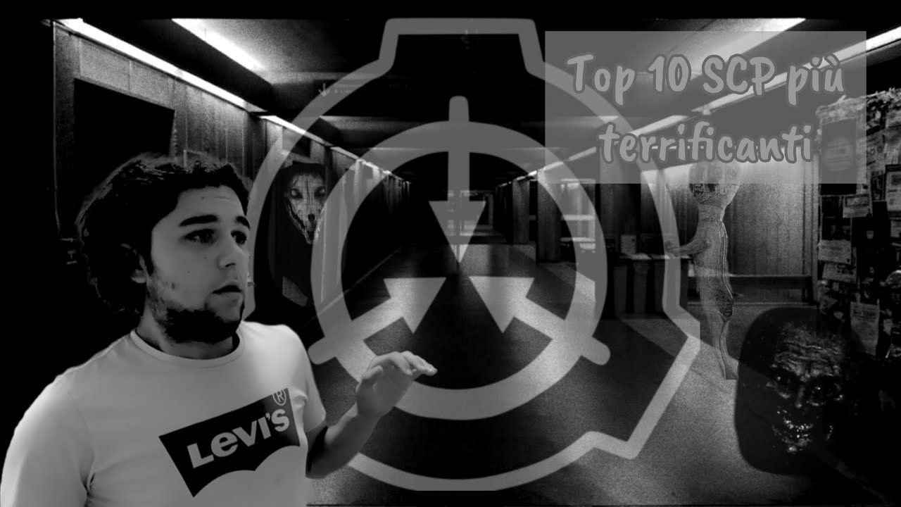 TOP 10 SCP più TERRIFICANTI - Top 10 ITA - YouTube
