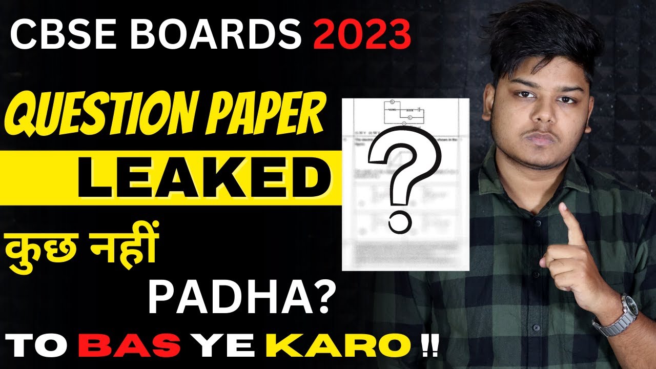 CBSE Boards 2023 Question Paper LEAKED Kuch Nahi Padha To Dekho CBSE Boards 2023 Question Paper LEAKED Kuch Nahi Padha To Dekho