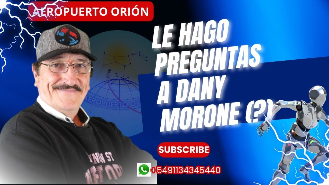 🔴LE HAGO PREGUNTAS A DANY MORONE (?) IA, y algo mas? #Aeropuertoorion ...