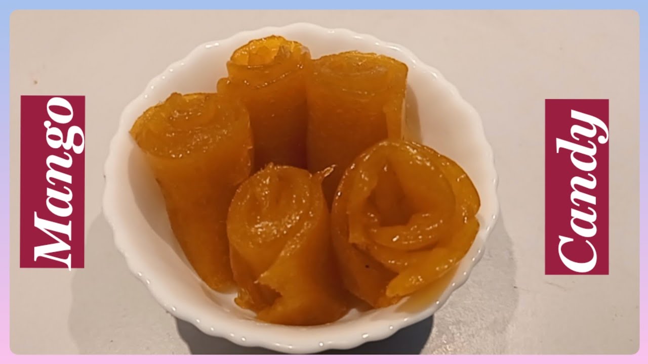 Homemade Mango Candy Recipe/Mango Sheet Candy/Mango Fruit Roll Ups/Aam ...
