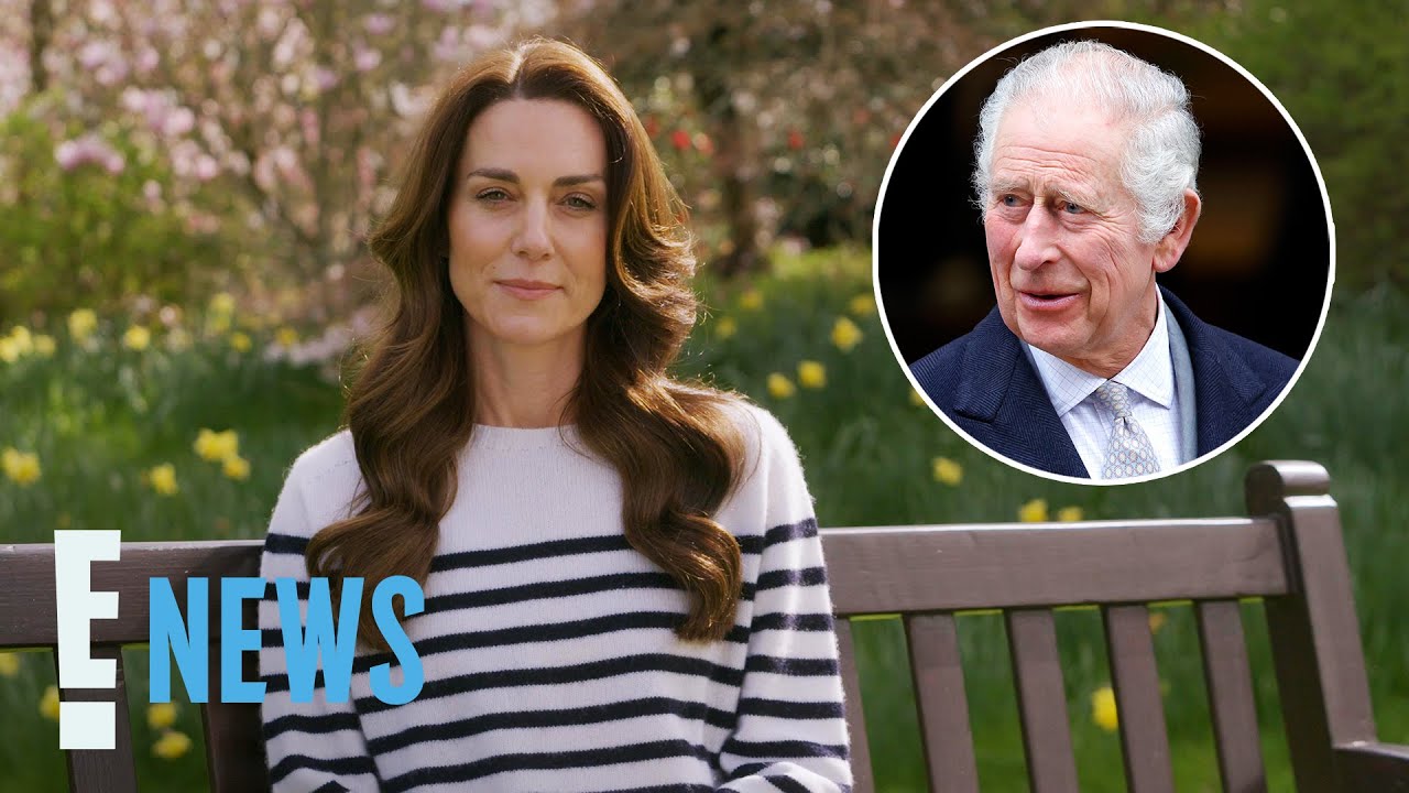 King Charles III Is “So Proud” of Kate Middleton’s “Courage” Amid Her ...