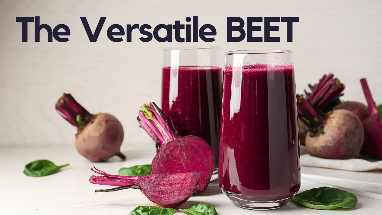 The Versatile Beet | Improve Your Blood Flow - YouTube