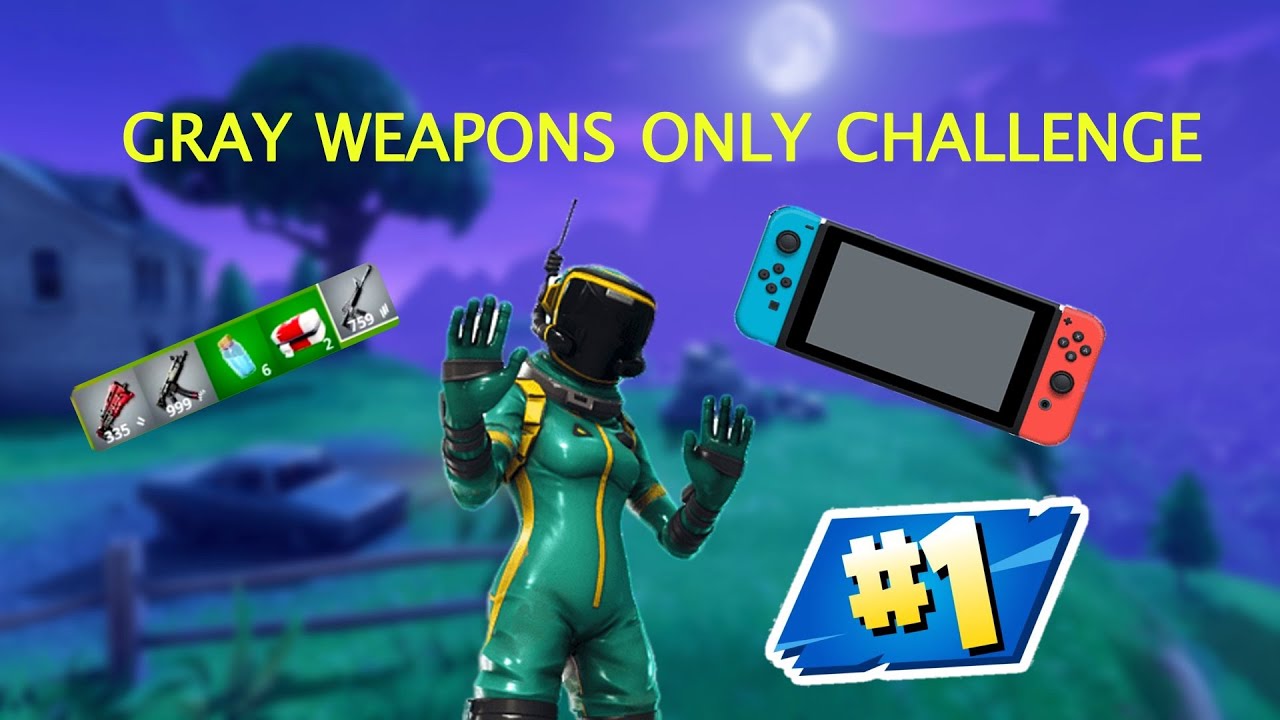 Gray Weapons ONLY *Fortnite Switch Challenge*...Gray AR is OP?! - YouTube