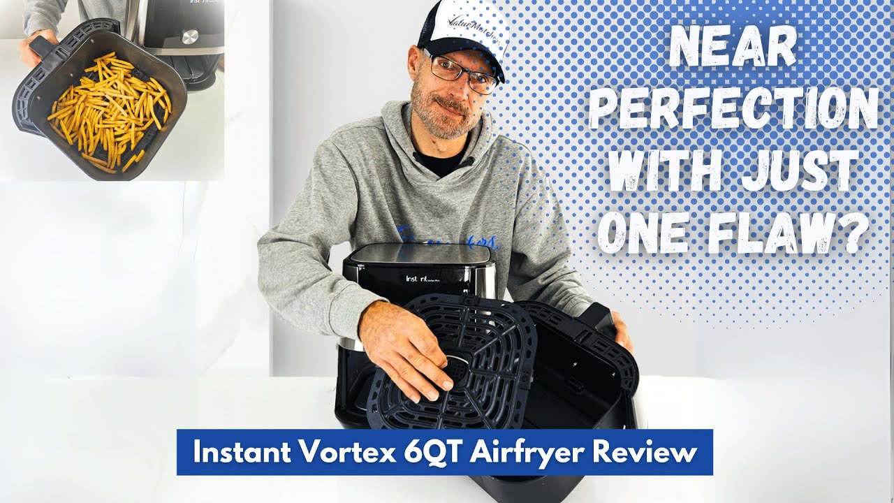 Instant Vortex Plus 6 QT Air Fryer In-Depth Review | So Close to ...