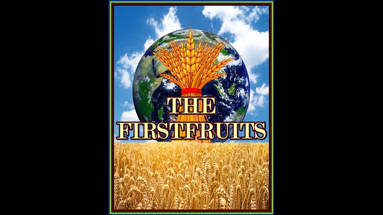 The Firstfruits - YouTube