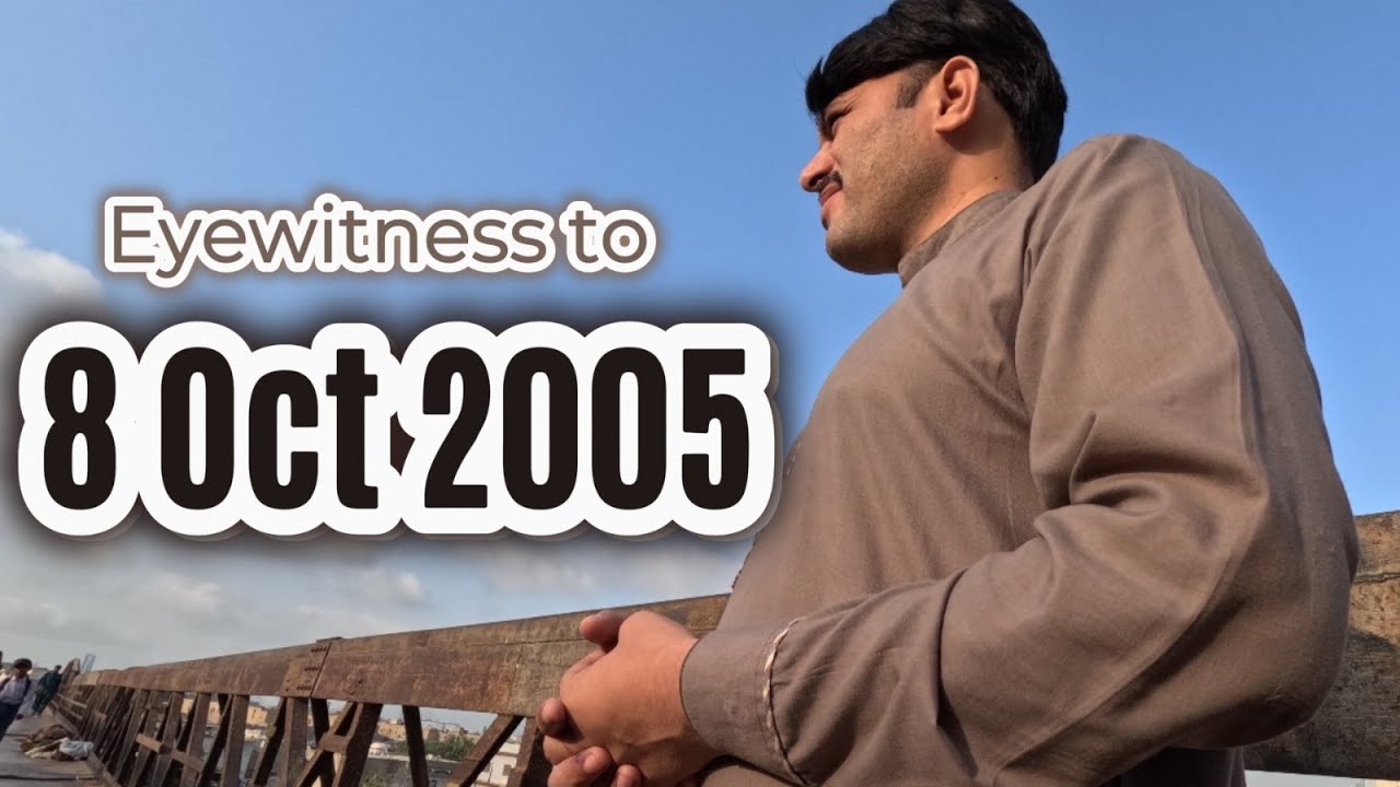 Eyewitness to 8 Oct 2005 Earthquake - YouTube