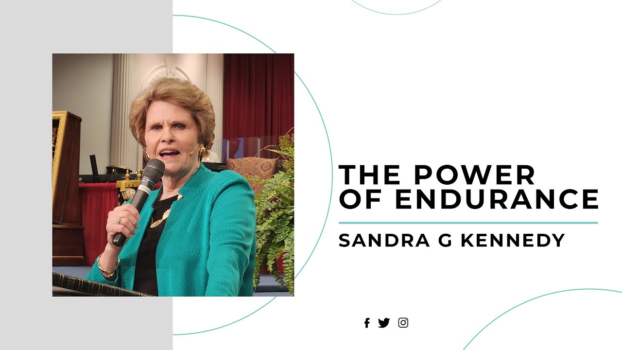 The Power of Endurance | Dr. Sandra G. Kennedy - YouTube