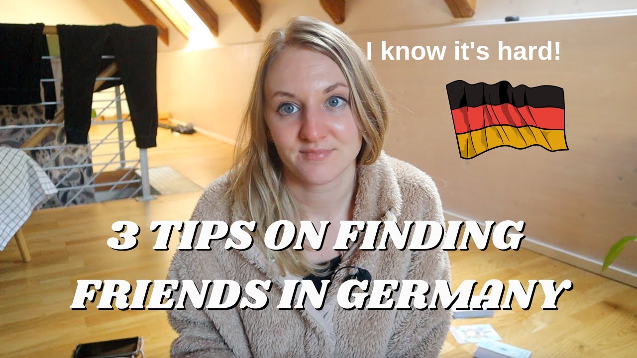 FINDING FRIENDS IN GERMANY | My story and TIPS - YouTube