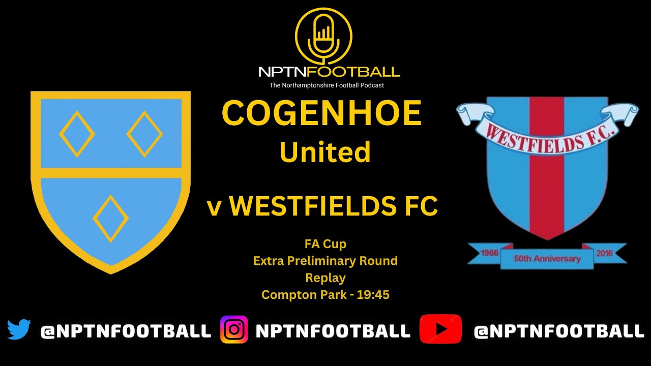 Cogenhoe United v Westfields FC FA Cup Post Match Interviews - YouTube