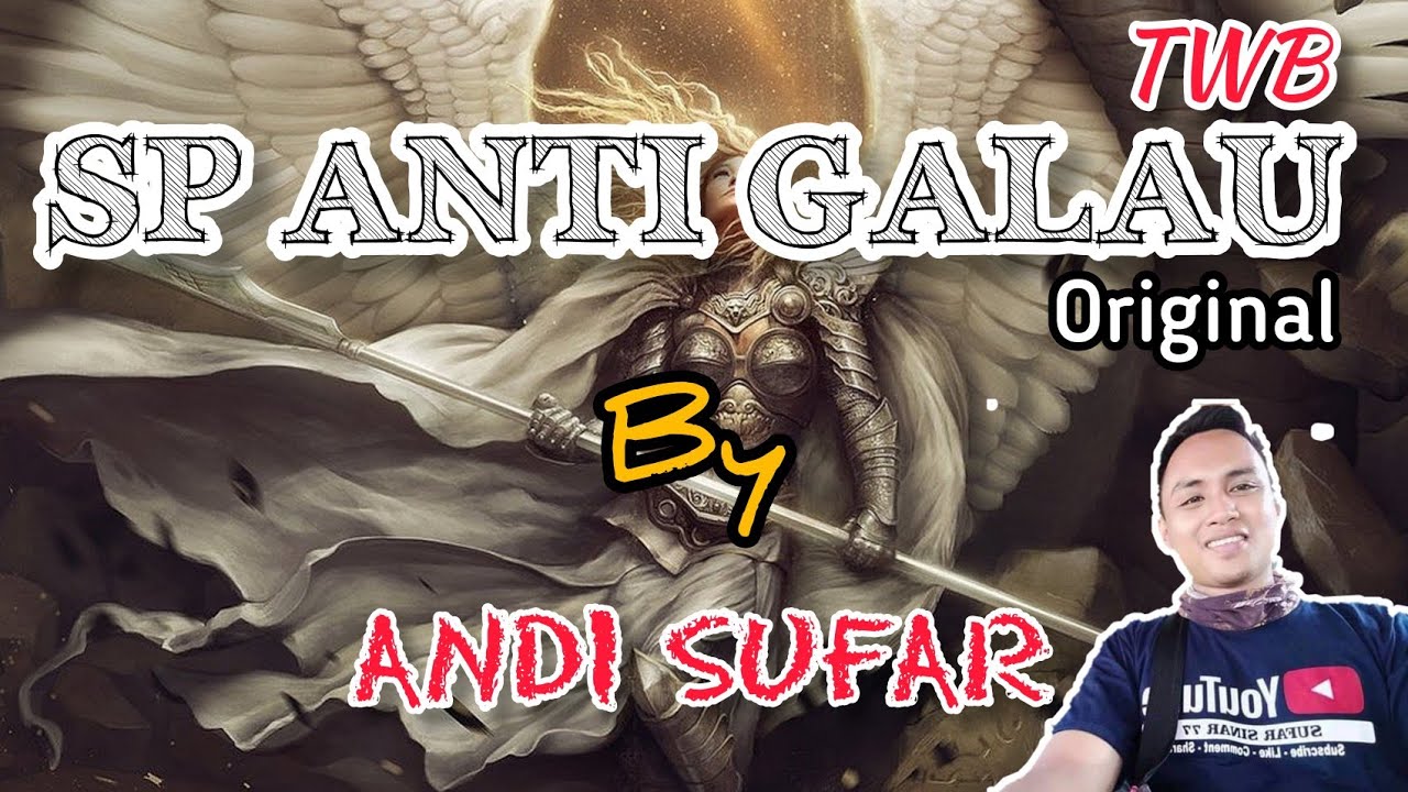 SP ANTI GALAU TWB Original By ANDI SUFAR 77‼️ - YouTube