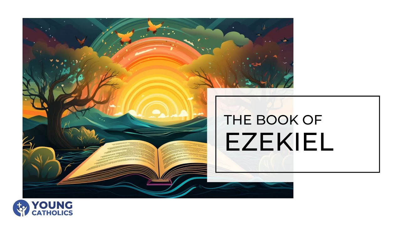 The Book of Ezekiel: Unveiling Hope and Renewal - YouTube