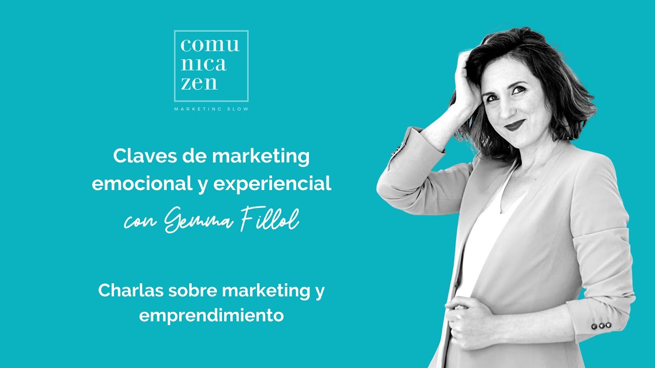 GEMMA FILLOL 💜 Claves de MARKETING EMOCIONAL Y EXPERIENCIAL - YouTube