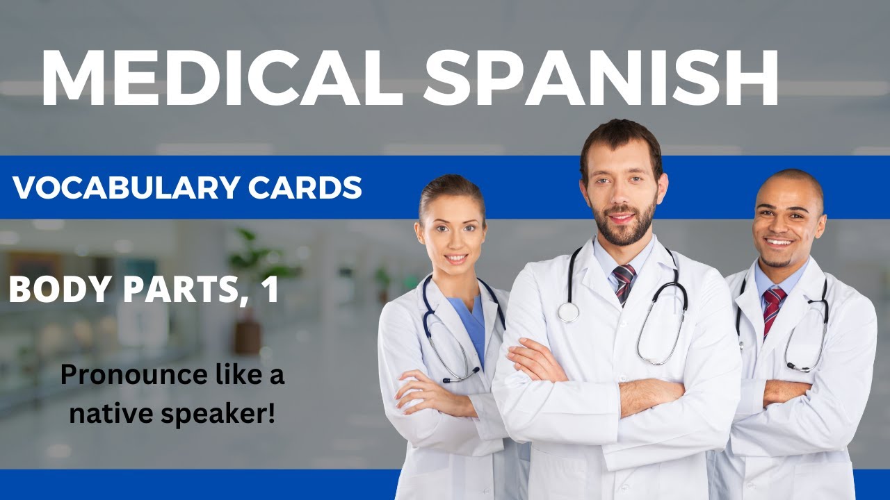 Medical Spanish, Careful Pronunciation of Body Parts, 1 - YouTube