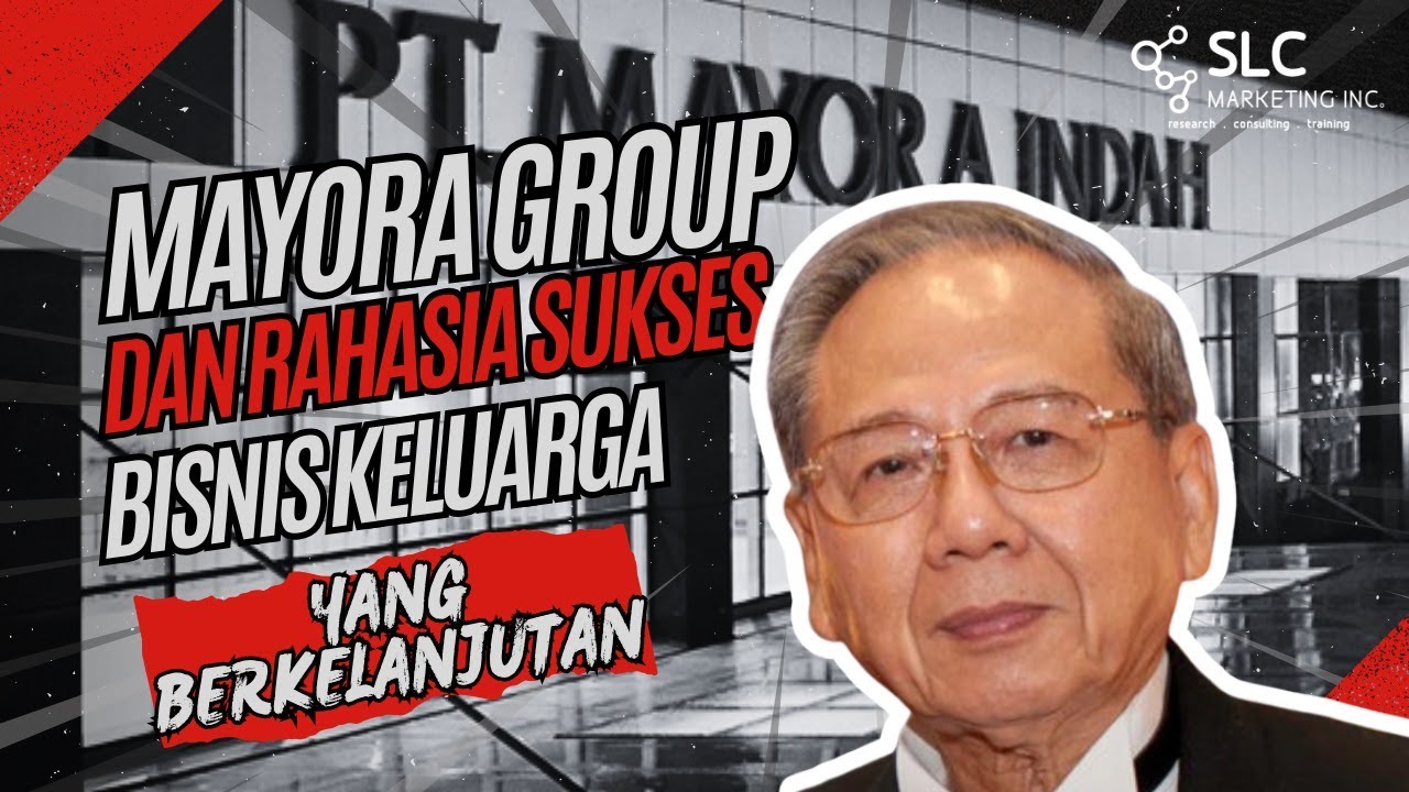 Mayora Group: Kunci Sukses dalam Bisnis Keluarga - YouTube