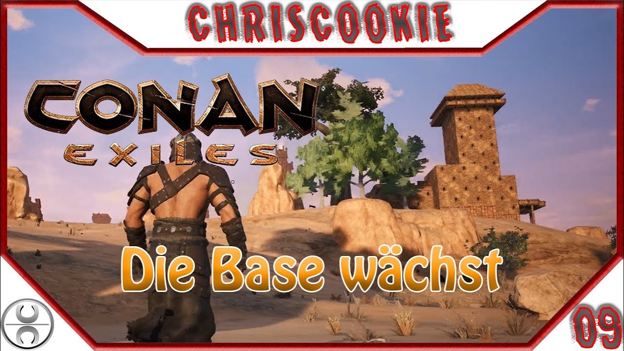 DIE BASE WÄCHST - Let´s Play Conan Exiles #S01E09 - Conan Exiles ...