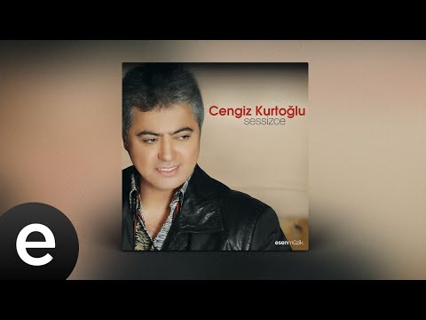 Cengiz Kurtoğlu - Sessizce (Full Albüm) - Esen Müzik