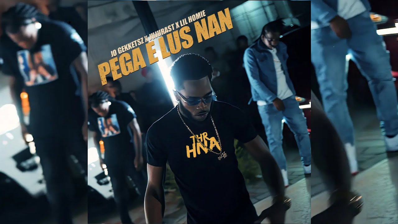 JO Gekketsz X Juju Rast X Lil Homie - Pega e Lus Nan [Official Video ...