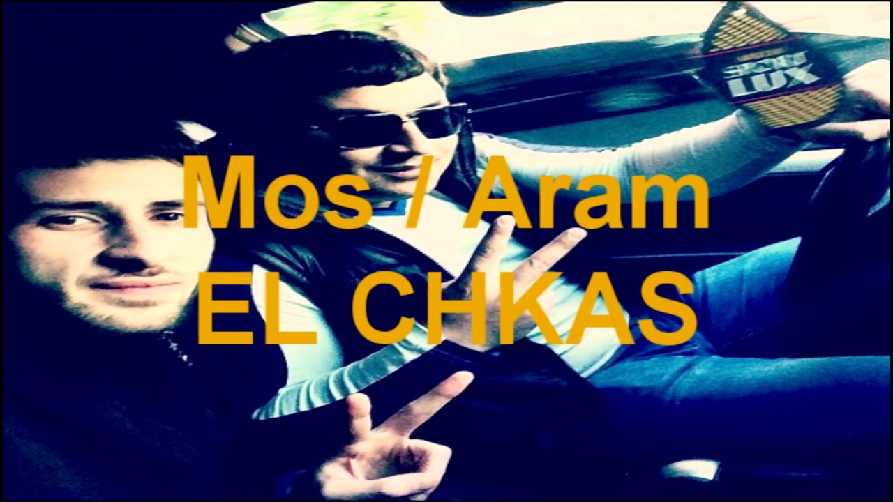 MOS / ARAM - EL CHKAS / Lyrics Video 2016 - YouTube