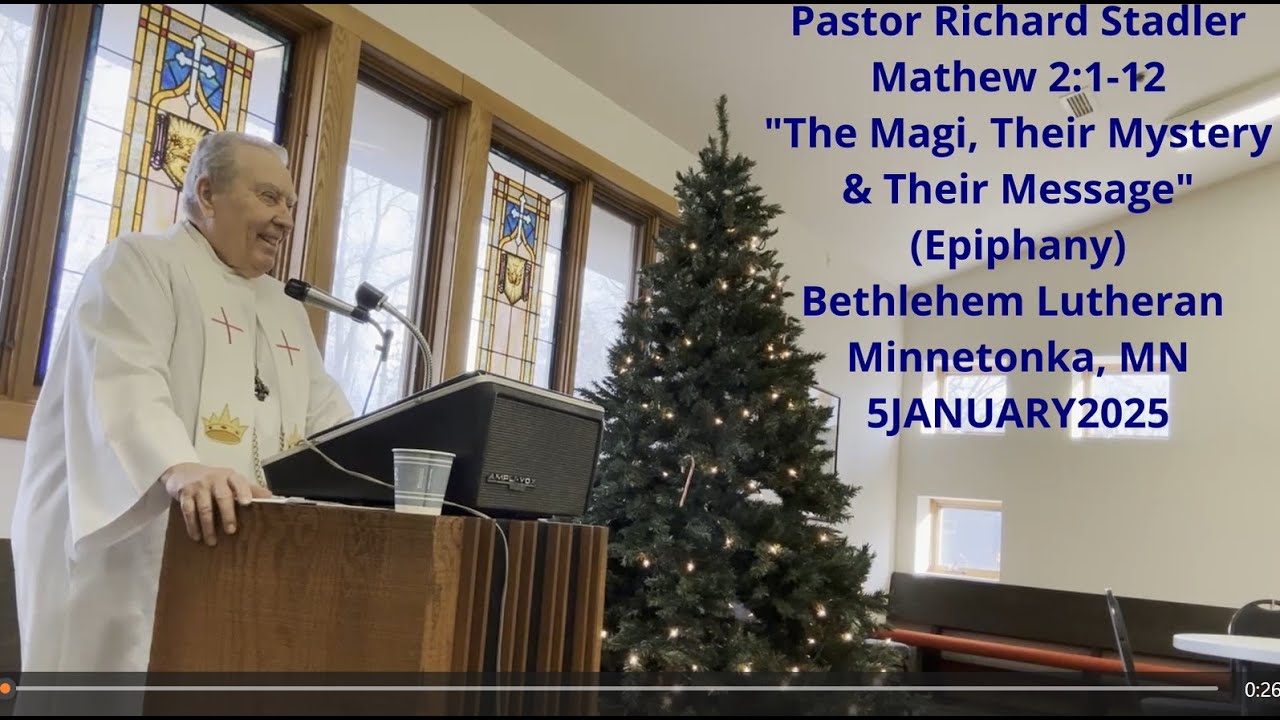 Matthew 2:1-12 5Jan2025 Sermon Bethlehem Lutheran Epiphany - YouTube