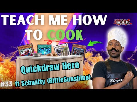 Yugioh Edison Format | Teach Me How to Cook ft Schwifty @RittleSunShine | Quickdraw Hero Ep33