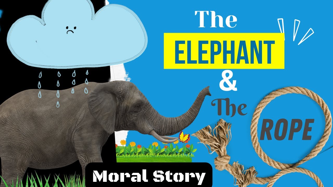 The Elephant and The Rope || This Could Change Your Life || Moral ...