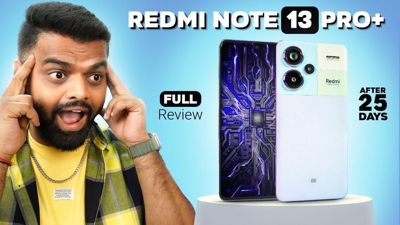 I Used Redmi Note 13 Pro Plus For 25 Days Plus! - My Review - YouTube