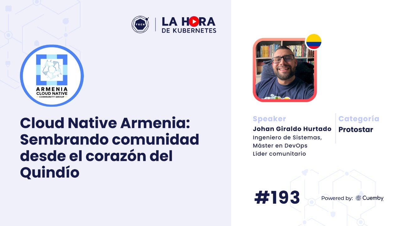 Cloud Native Armenia: Sembrando comunidad desde el corazón del Quindío ...