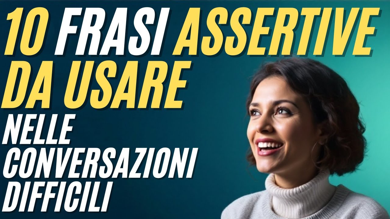 10 Frasi Assertive da Usare nelle Conversazioni Difficili - YouTube