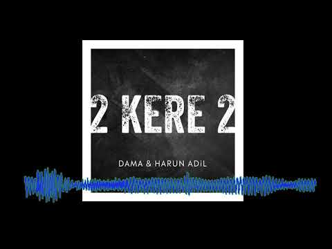 Dama & Harun Adil - 2 Kere 2 (Censored)