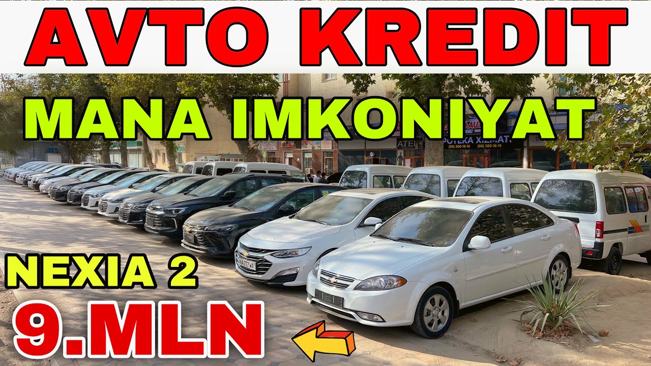 AVTO KREDIT 2023 9-MLN GA NEXIA 2 MATIZ-7 MLN GA BOSH TO’LOV 15% YANGI ...