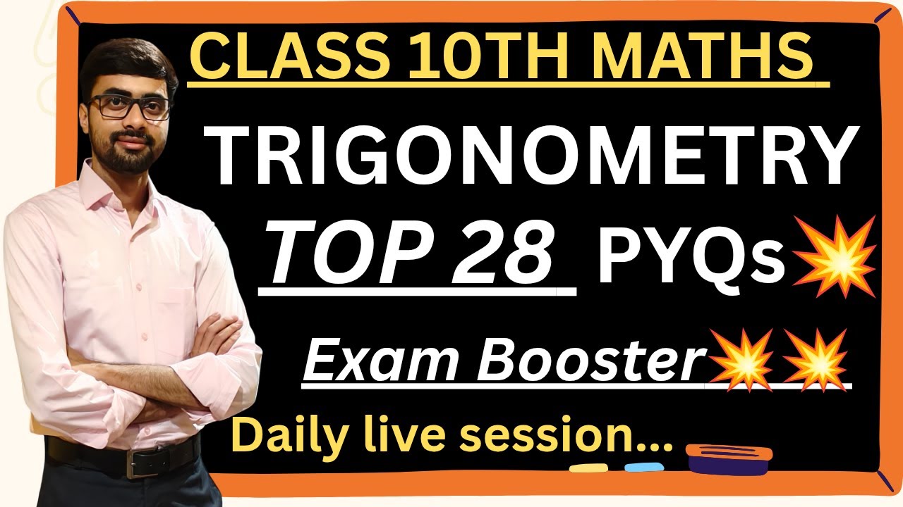 Class 10th Maths Trigonometry PYQs | Most Important TOP 28 Board ...
