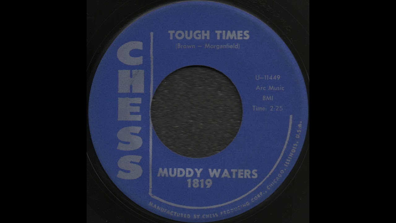 TOUGH TIMES / MUDDY WATERS [CHESS 1819] - YouTube