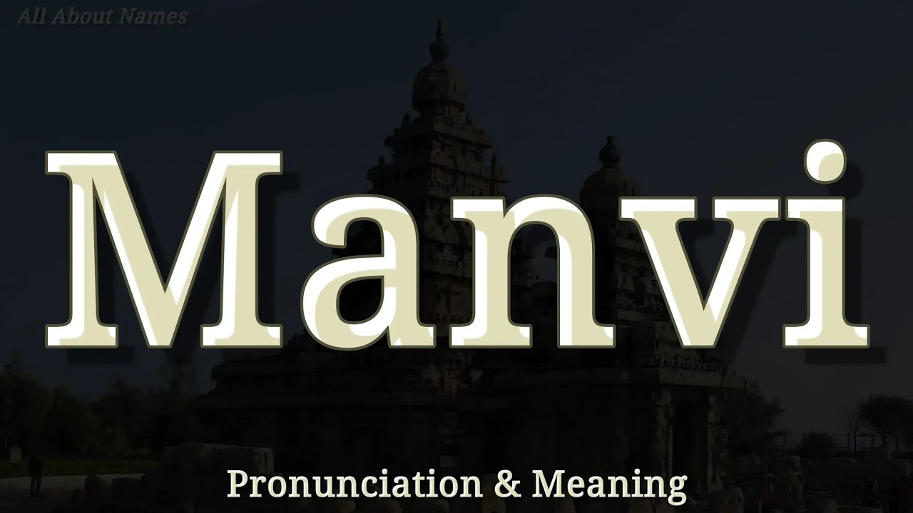 Manvi - Pronunciation and Meaning - YouTube
