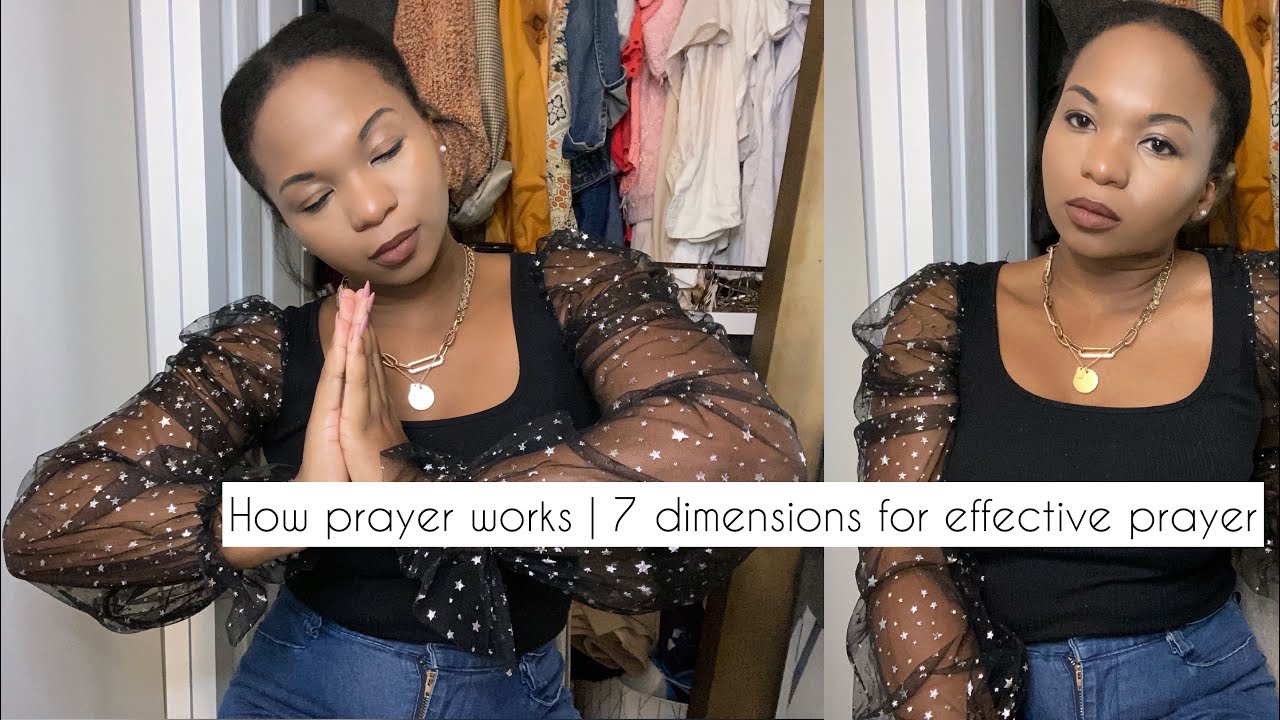How prayer works | 7 dimensions for effective prayer - YouTube
