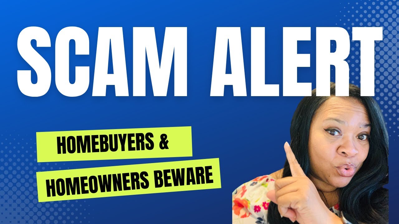 Scam Alert! Homebuyer/Homeowner Beware! - YouTube