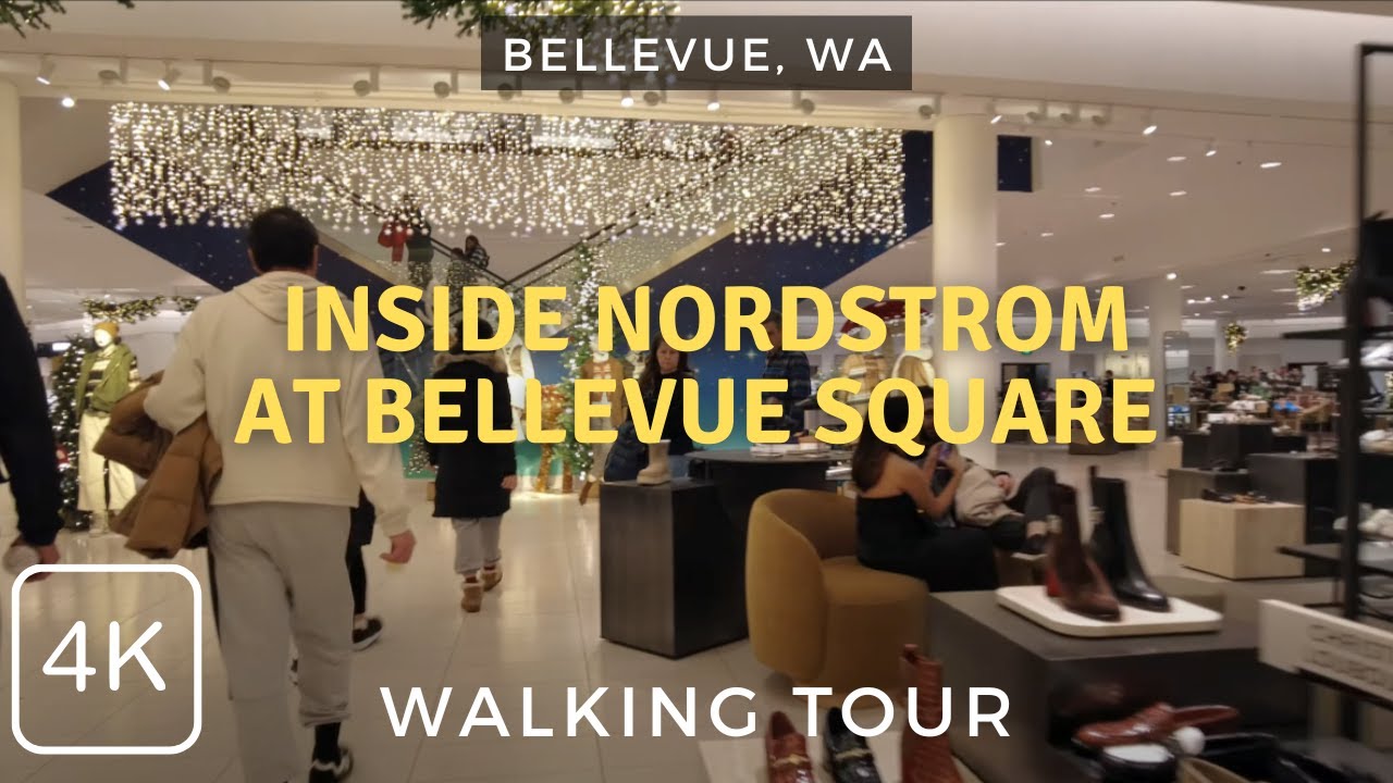 Take a tour of Nordstrom at Bellevue Square | Bellevue, WA, Dec 2024 ...