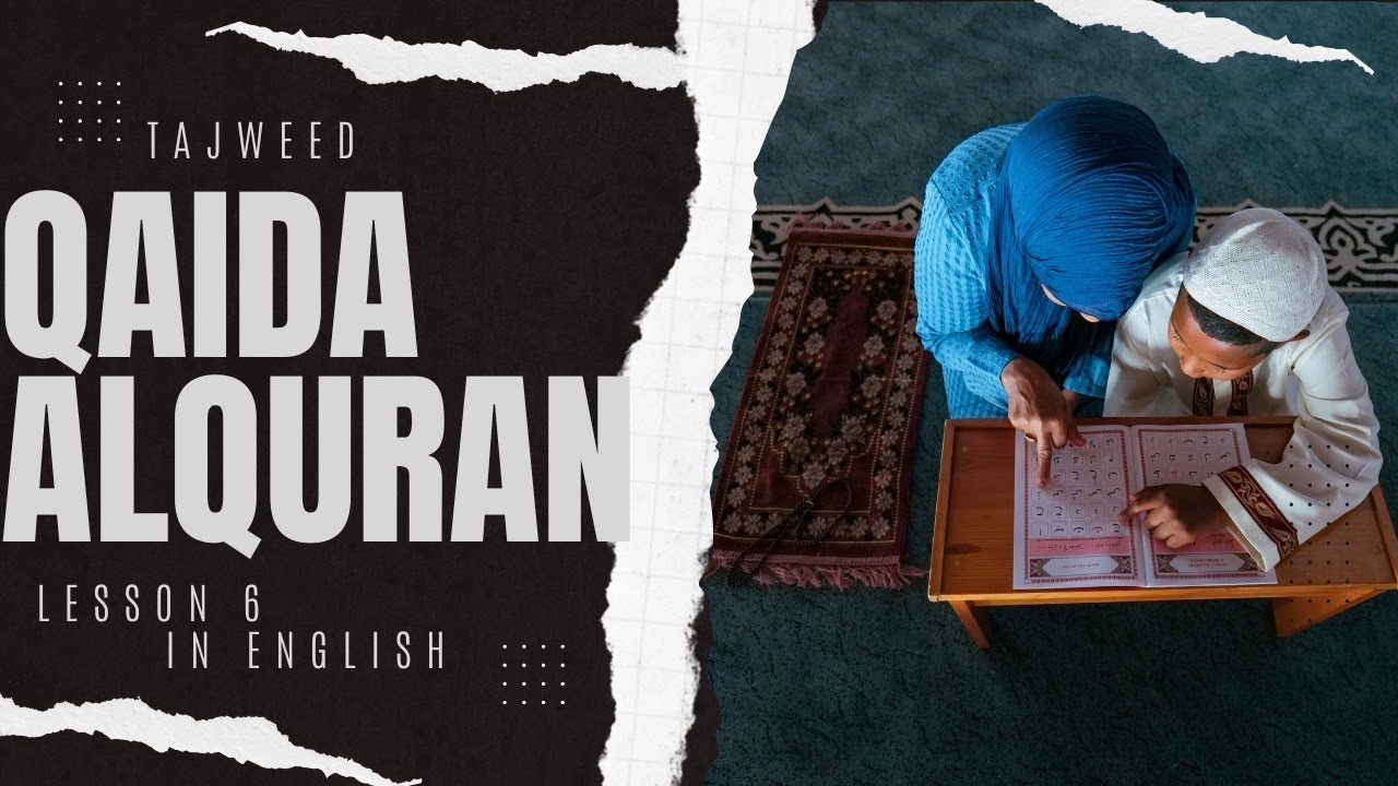 Quranic Echoes Hub presents:Mastering Qaida Quran lesson 6 in english - YouTube