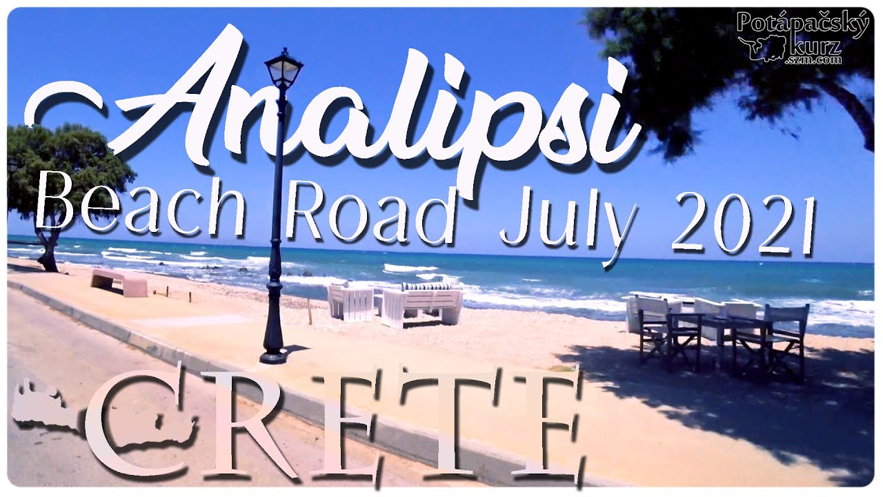 🇬🇷Crete, Analipsi Beach Road Trip July 21 Greece - Kréta, Analipsi ...