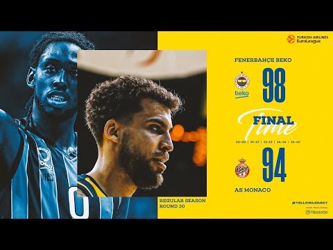 Fenerbahçe Beko 98-94 Monaco | Euroleague 20. Hafta Maçı Geniş Özeti | Muhteşem Bir Maç Daha Oynandı
