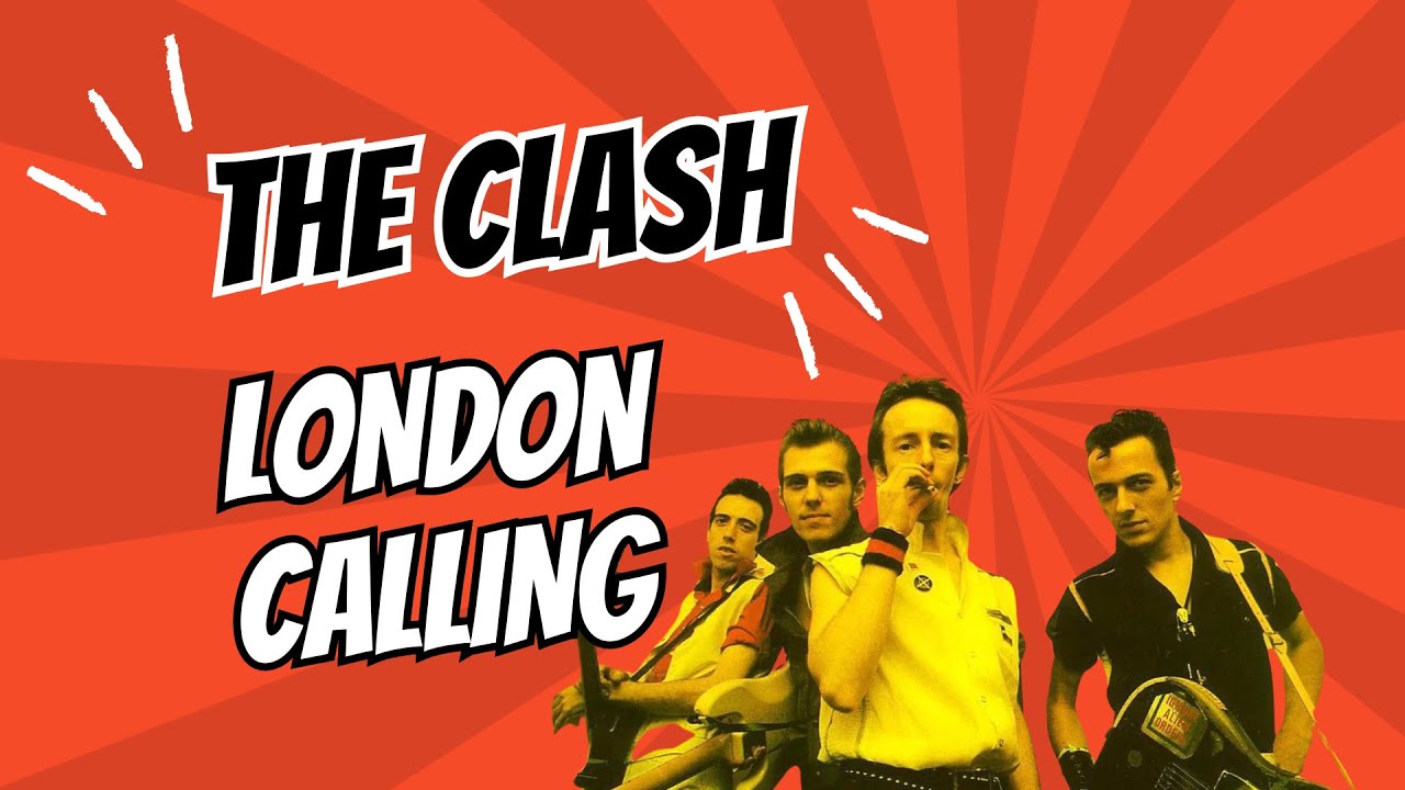 The Clash : London Calling (Lyrics Video) - YouTube
