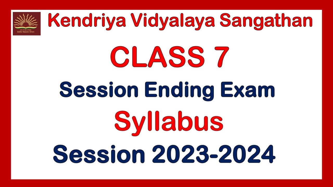 KVS | Annual Exam | Syllabus -Class 7- All Subjects | Session 2023-2024 ...