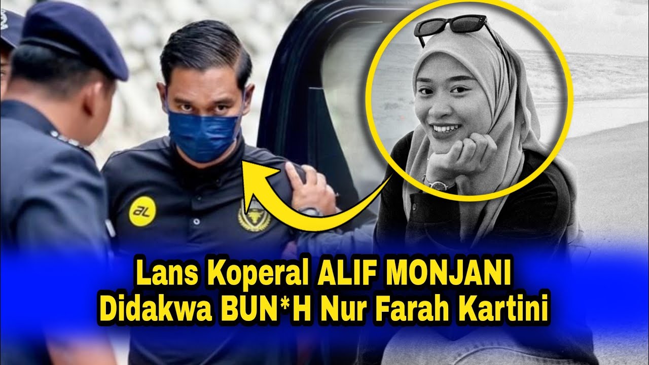 Lans Koperal ALIF MONJANI DIDÂKWA BUN*H Nur Farah Kartini - YouTube